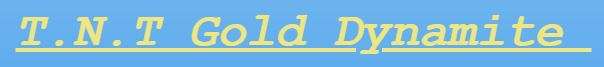 Up To 15% Off On Tnt Gold Dynamite Coupon Code|Discount Code